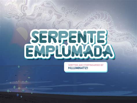 Serpente Emplumada Wikia Stevenuniverso Fanfiction Fandom