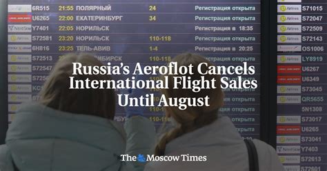 Russias Aeroflot Cancels International Flight Sales Until August The