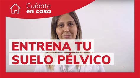 ATENCIÓN INTEGRAL A LA MUJER Cuida tu suelo pélvico YouTube