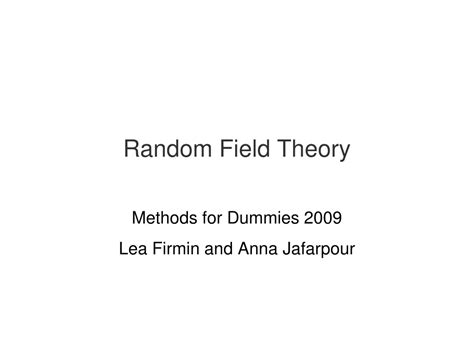 Ppt Random Field Theory Methods For Dummies A Practical Guide
