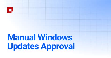 Manual Windows Updates Approval Faronics Deploy Documentation