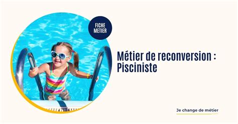 Devenir Pisciniste Formation Salaire Reconversion