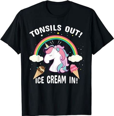 Tonsils Out Ice Cream In Post Surgery Unicorn Get Well T T Shirt