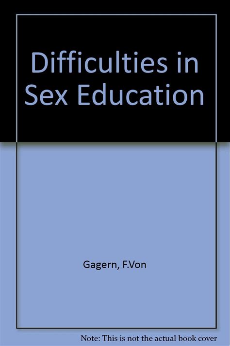 Difficulties In Sex Education F Von Gagern 9780853421849