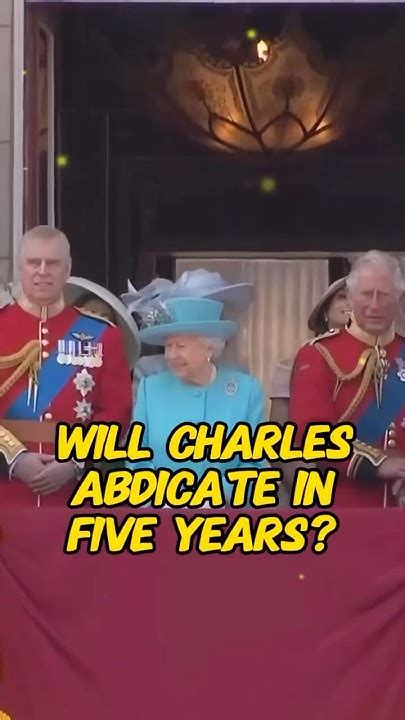 Will Charles really abdicate in five years? -1#shorts#youtubeshorts# ...