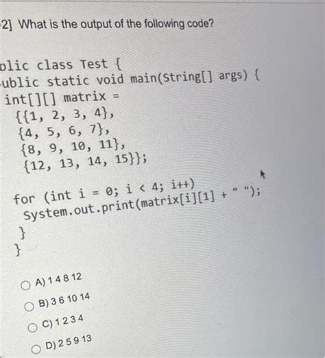 Solved 2 What Is The Output Of The Following Code Blic