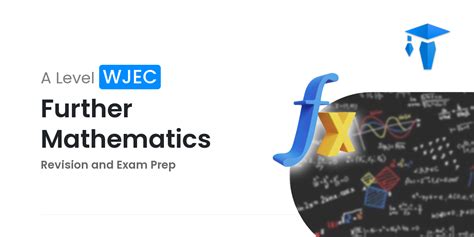 a level wjec further mathematics revision and exam prep tutorio