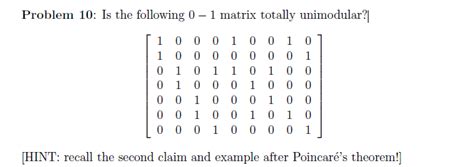 Solved Problem 10 Is The Following 0 1 Matrix Totally Solved Problem 10 Is The Following 0 1 Matrix Totally