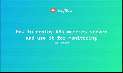 Kubernetes Metrics Server How To Deploy K8s Metrics Server And Use It