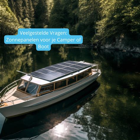 Veelgestelde Vragen Over Zonnepanelen Voor Campers En Boten Jada Stroom