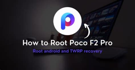 How To Root Poco F Pro Without Using Pc Magisk Update