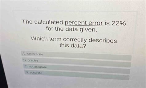 The Calculated Percent Error Is 22 For The Data Given Which Term