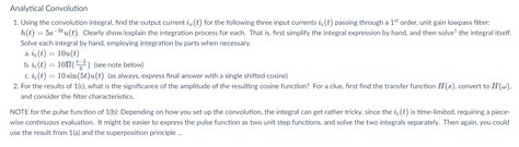 Solved Using The Convolution Integral Find The Output Chegg