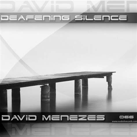 Deafening Silence Original Mix Youtube Music