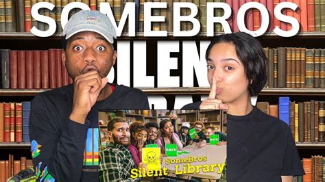 Somebros Silent Library Rae And Jae Youtube