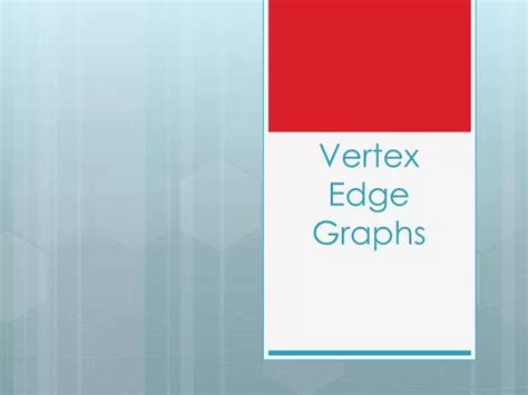 PPT Vertex Edge Graphs PowerPoint Presentation Free Download ID 2412454