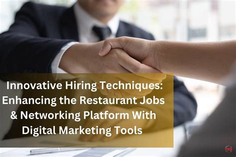 Enhancing The Restaurant Jobs Networking Platform With Digital