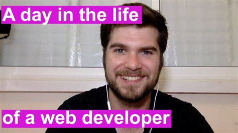 First Year As A Web Developer Day In The Life Of A Web Developer