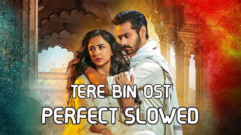 🎧tere Bin Ost [𝑷𝑬𝑹𝑭𝑬𝑪𝑻 𝑺𝑳𝑶𝑾𝑬𝑫] Kya Hoti Hai Bewafai Ft Yumna Zaidi