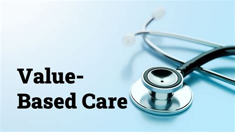 The Promise Of Value Based Care Transforming Healthcare For A