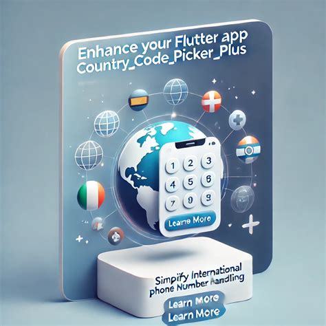 Enhance Your Flutter App With Countrycodepickerplus By Naresh