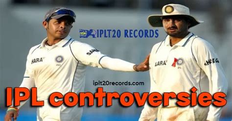 Top 10 Ipl Controversies Iplt20 Records