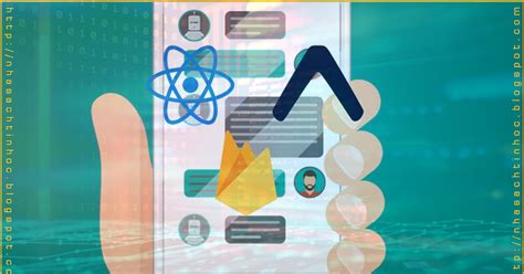 Chia Sẻ Khóa Học React Native Expo Chat Application Với Firebase