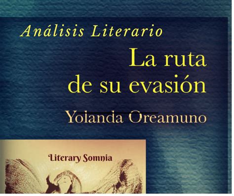 La Ruta de su Evasión Analisis literario resumen personajes