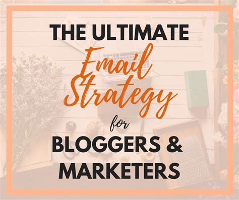 The Ultimate Email Marketing Strategy For Marketers