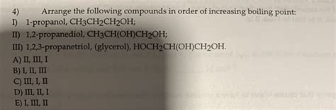Solved 4) Arrange the following compounds in order of | Chegg.com