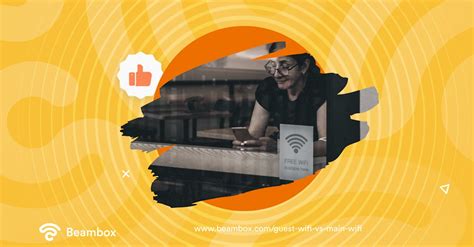 Guest Wifi Vs Main Wifi Know The Differences Clearly Beambox