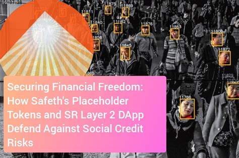 Securing Financial Freedom How Safeths Placeholder Tokens And Sr Layer 2 Dapp Defend Against