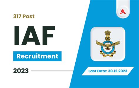 Indian Air Force Recruitment 2023 For 317 Posts