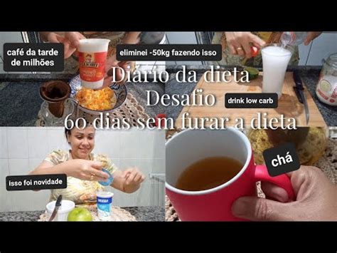 O QUE EU COMO EM UM DIA DIÁRIO DA DIETA DESAFIO 60 DIAS SEM FURAR A DIETA 50kg dieta low