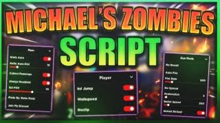 New Michael S Zombies Op Script Kill Aura Esp No Recoil More Scriptify