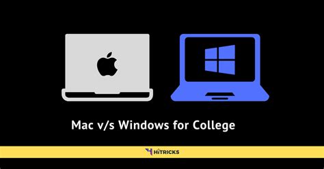 Mac Vs Windows For College HiTricks