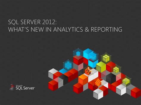 Bi Forum 2012 Sql Server 2012 What´s New In Analytics And Reporting Ppt