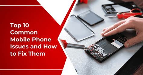 Top 10 Common Mobile Phone Issues And How To Fix Them Ak Info