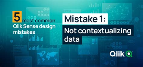 Common Qlik Sense Design Mistakes Not Contextualizing Data