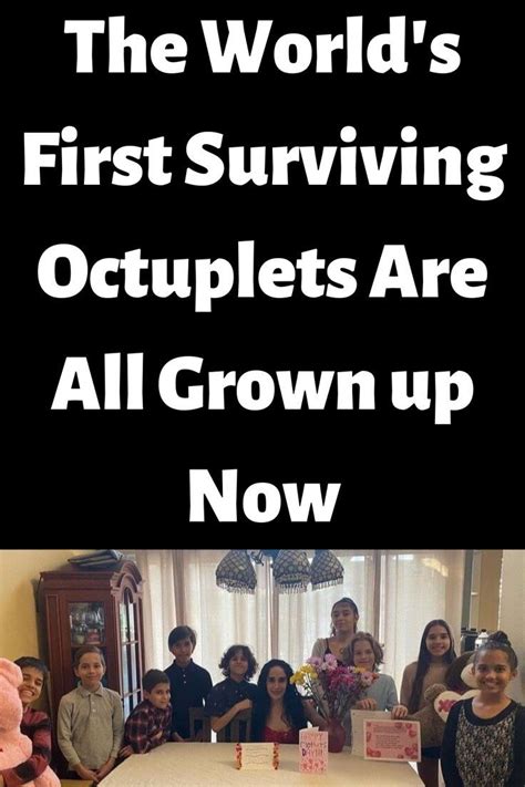 The Worlds First Surviving Octuplets Are All Grown Up Now All Grown