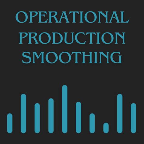 Operational Production Smoothing Gemba Concepts