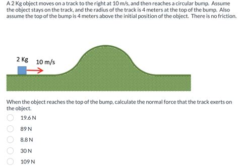 Solved A 2kg Object Moves On A Track To The Right At 10 Ms