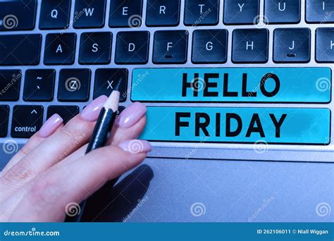 Sign Displaying Hello Friday Word For Greetings On Fridays Because It