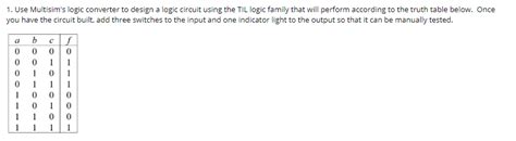 Solved 1 Use Multisims Logic Converter To Design A Logic