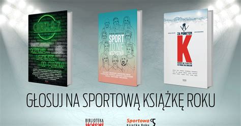 Plebiscyt Wybieramy Sportową Książkę Roku Weź udział w głosowaniu