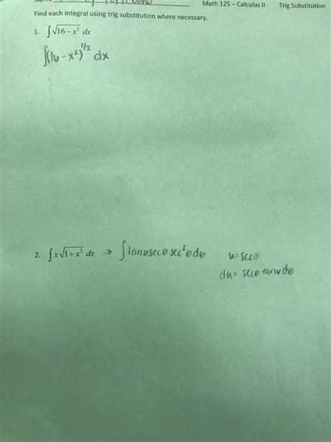 Solved Math 125 Calculus Ii Trig Substitution Find Each
