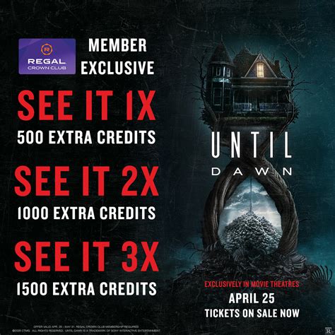 Regal - Regal Crown Club members earn 500 extra credits when seeing Until Dawn. Watch it a ...