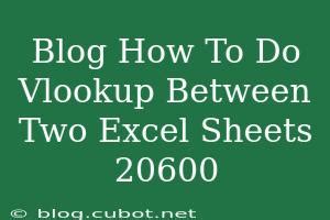 Vlookup Tips For Mastering Excel Sheets
