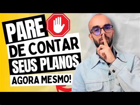 Porque N O Contar Seus Planos Para Ningu M Youtube