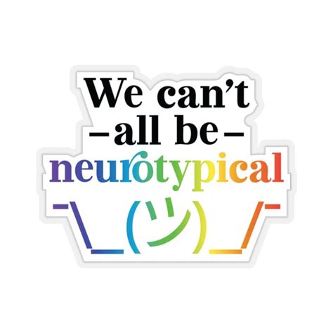 We Can T All Be Neurotypical Adhd Sticker Decal Autism Etsy Australia
